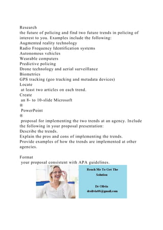 Research the future of policing and find two future trends in poli.docx