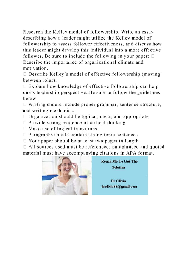 Research the Kelley model of followership. Write an essay describing.docx