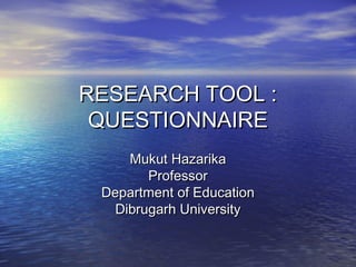 Research tool.questionnaire | PPT