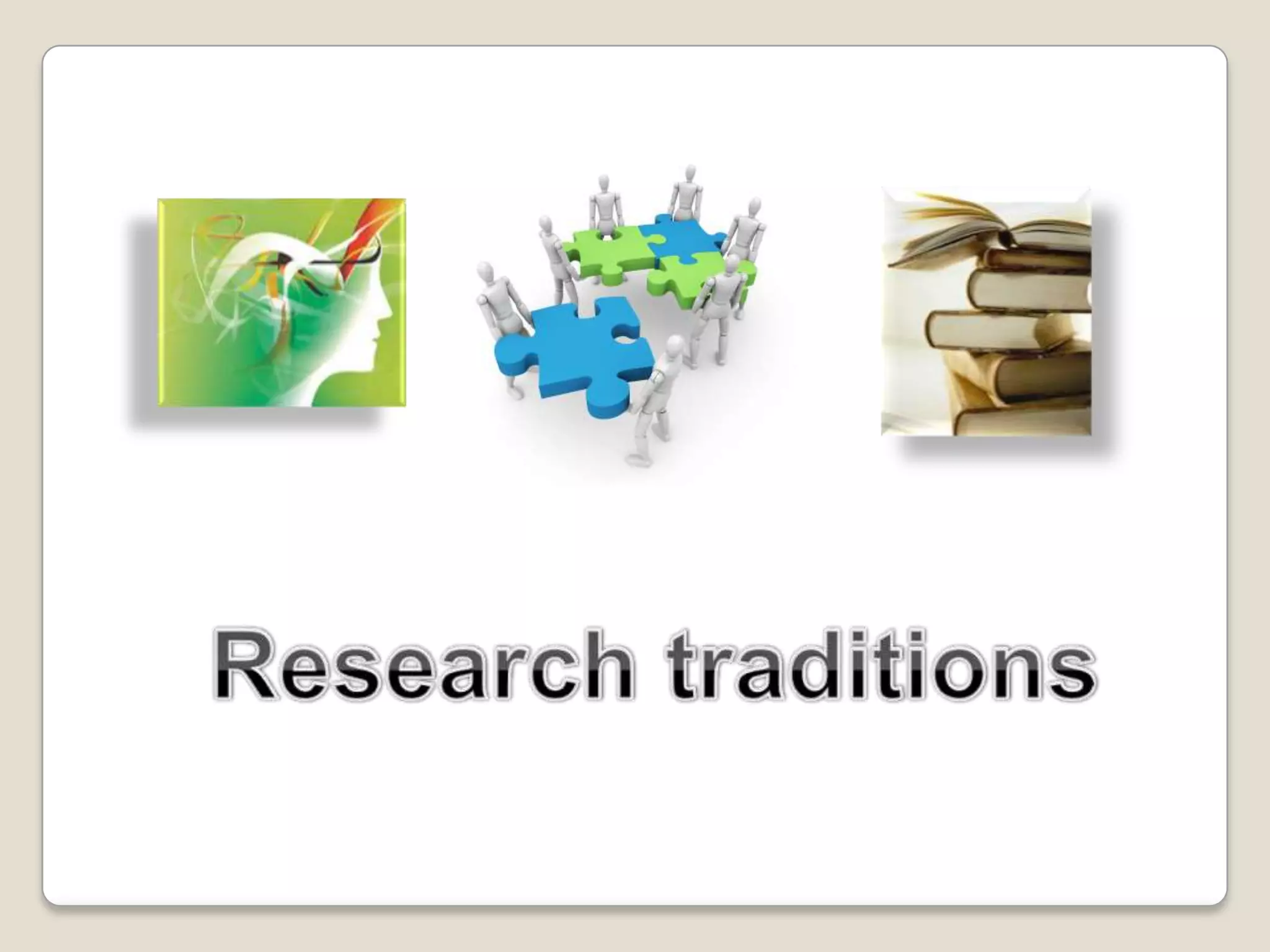 Research Traditions | PPTX