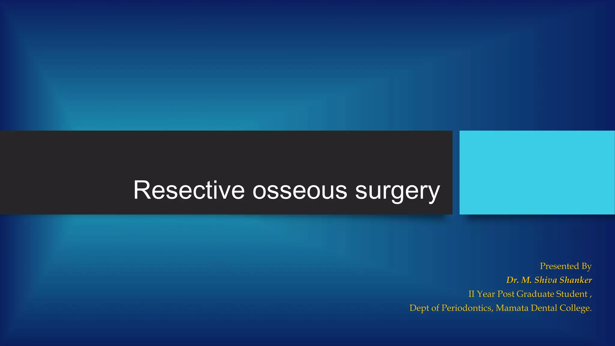 Resective osseous surgery | PPTX