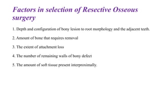 Resective osseous surgery | PPTX