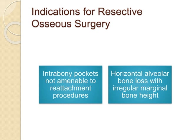 Resective osseous surgery | PPTX | Bone and Joint Conditions | Diseases ...