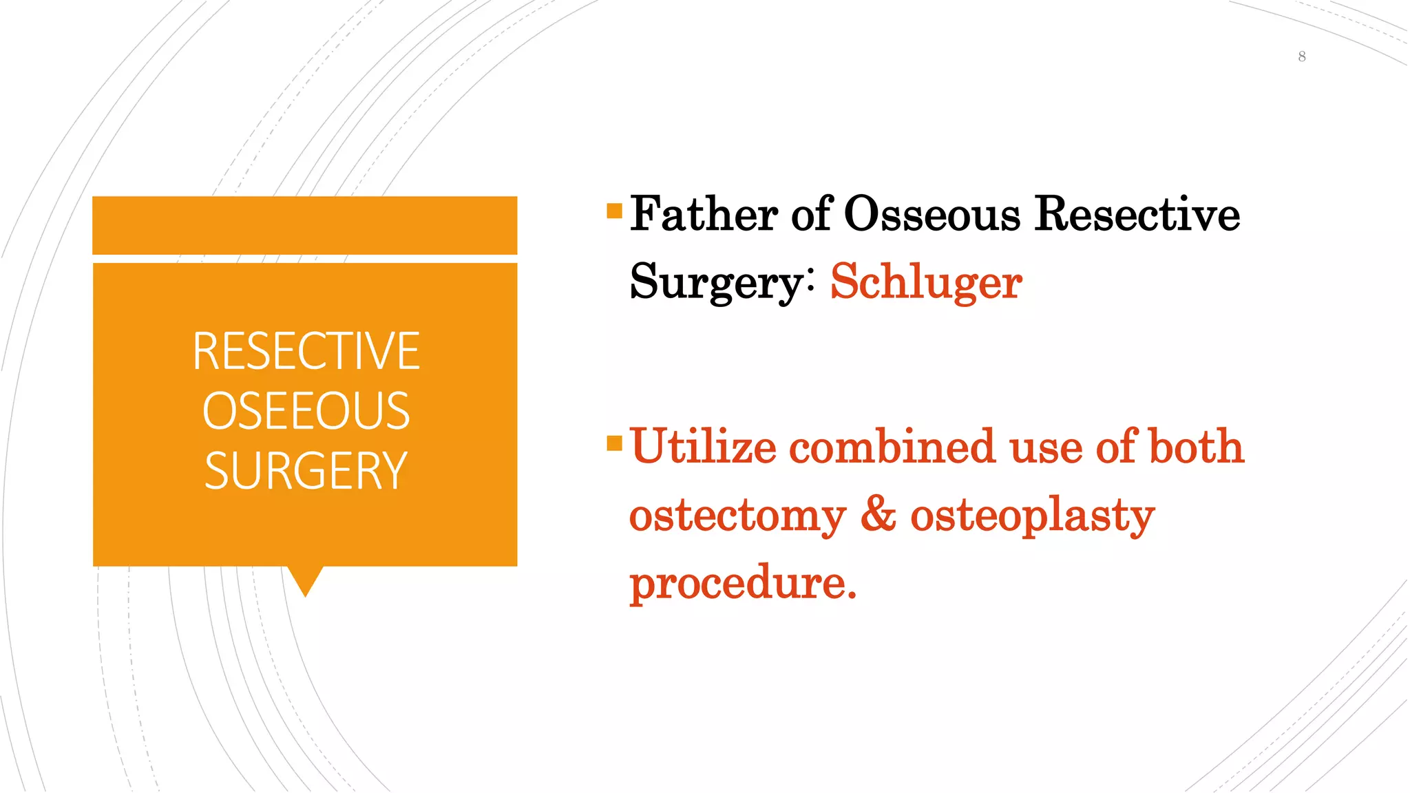 RESECTIVE OSSEOUS SURGERY.pptx