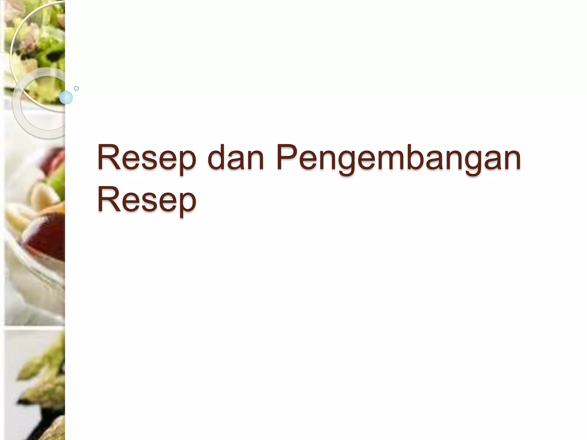 Resep dan pengembangan resep | PPTX