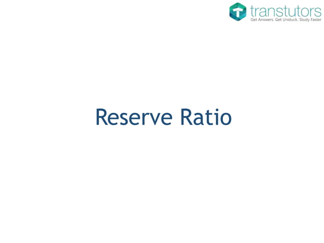Reserve Ratio | Eonomics | PPT