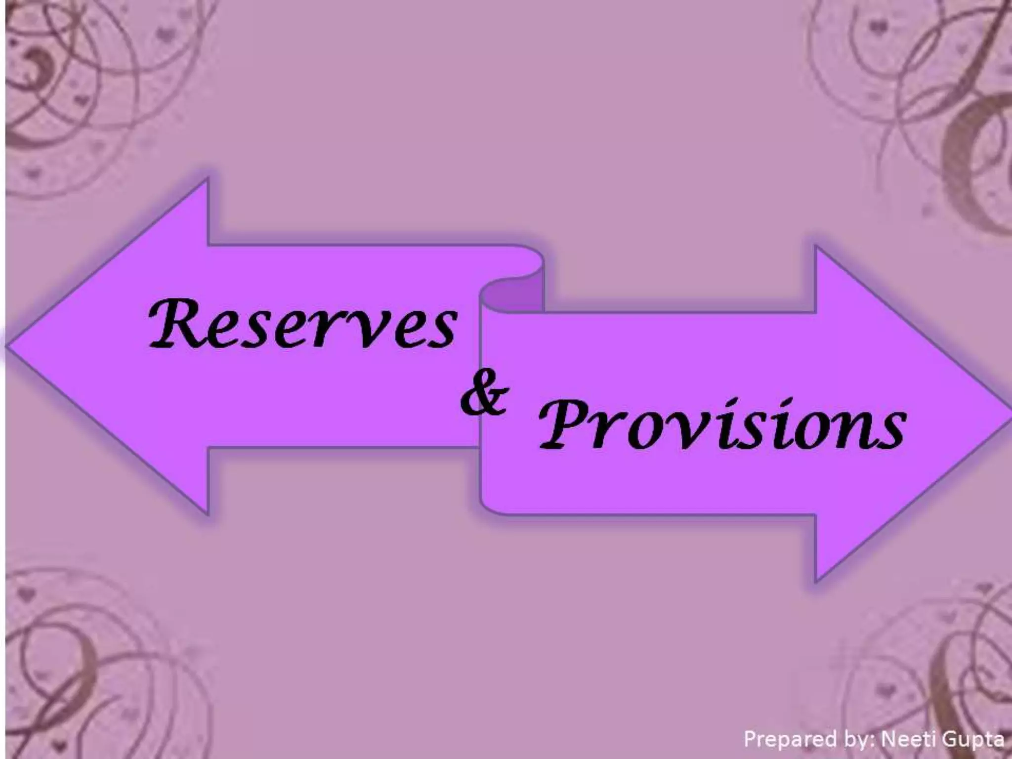 Reserves and Provisions | PPTX