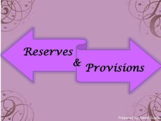 Reserves and Provisions | PPTX