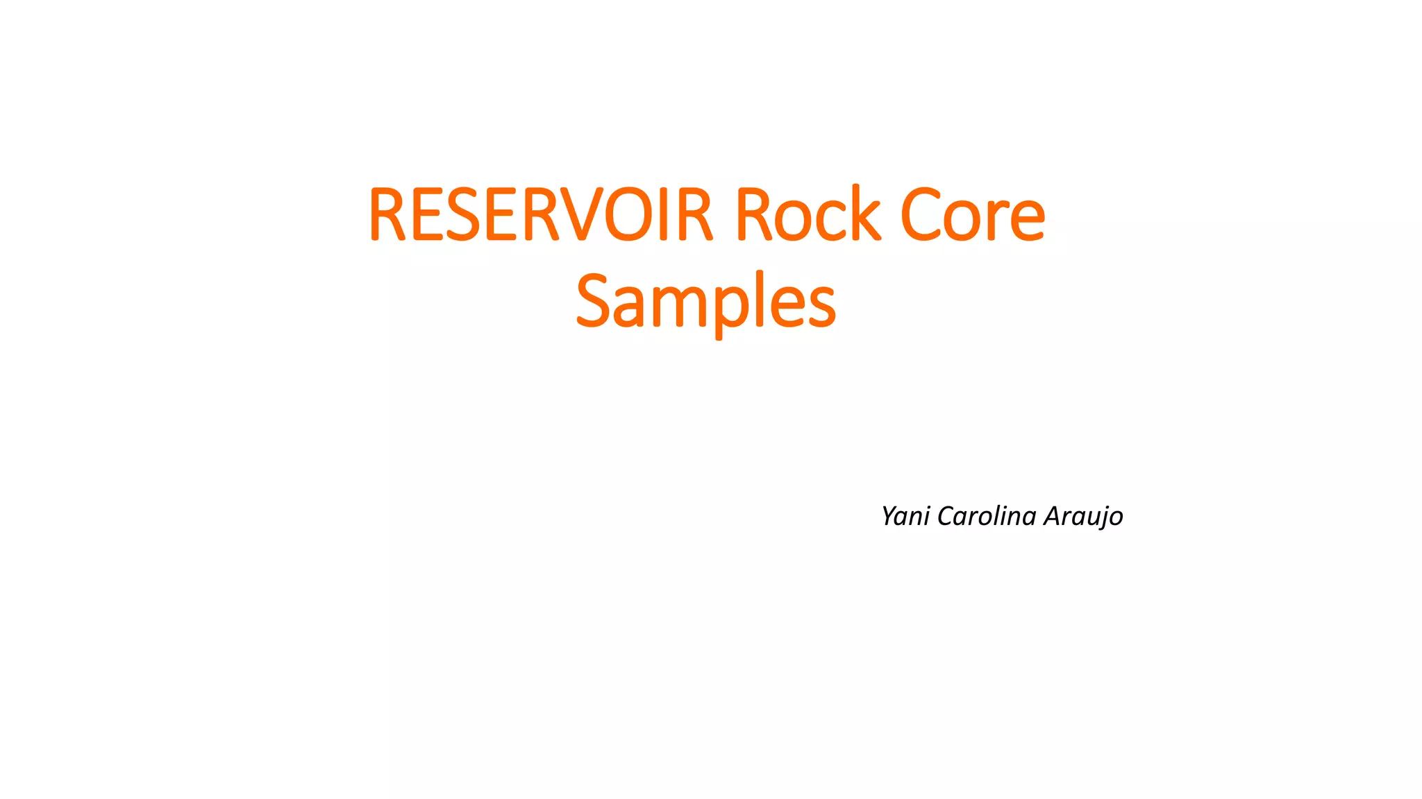 Reservoir rock samples | PPTX | Geology | Science
