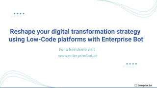 Reshape your digital transformation strategy using low code platforms | PPT