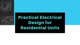Residential-Electrical-Design ELECTRICAL ENGG | PPT