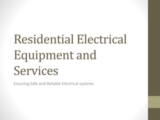 Residential Electrical Equipments and Services.pptx