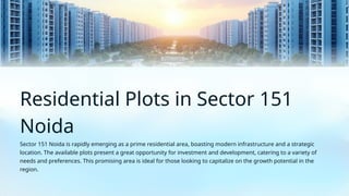 Strategic Investment Opportunity: Plots in Sector 151 Noida | PPTX