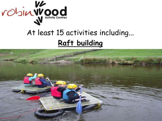 Robin Wood Residential presentation | PPTX | Canoeing and Kayaking ...