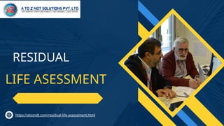 Residual Life Asessment / Residual Life Asessment | PPTX