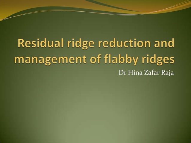 Residual ridge reduction and flabby ridges | PPSX | Dental Health ...