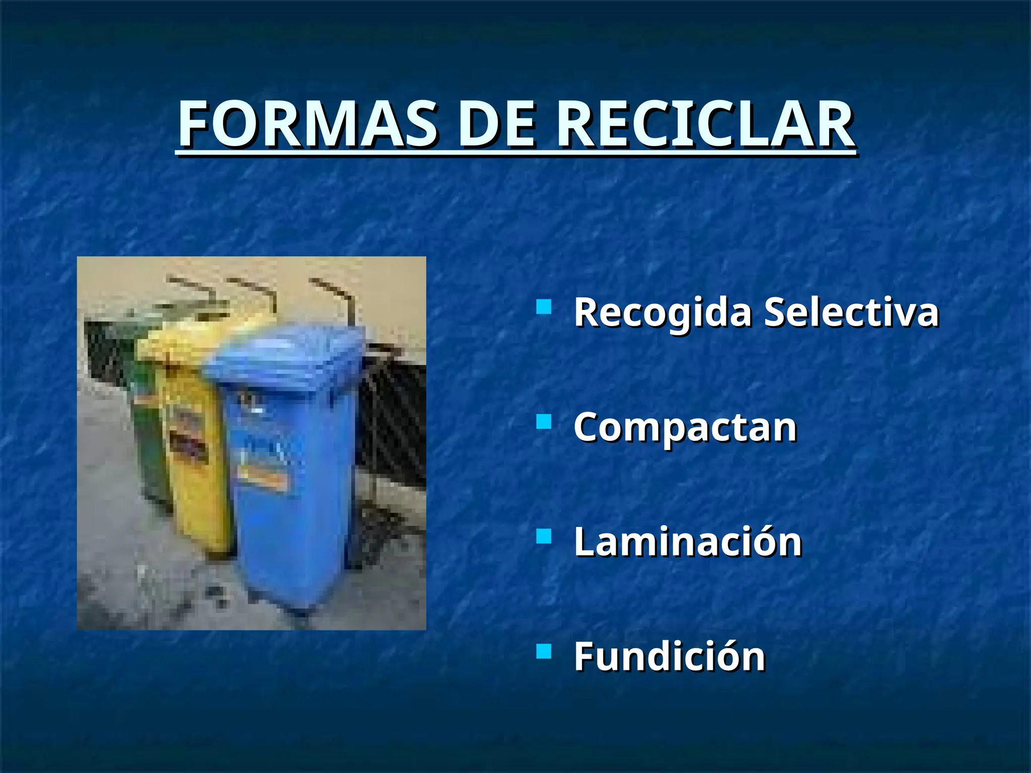 RESIDUOS POWER POINT DIAPOSITIVAS Y RECICLAJE.ppt