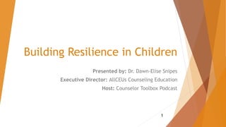 Building Resilience in Children | PPT