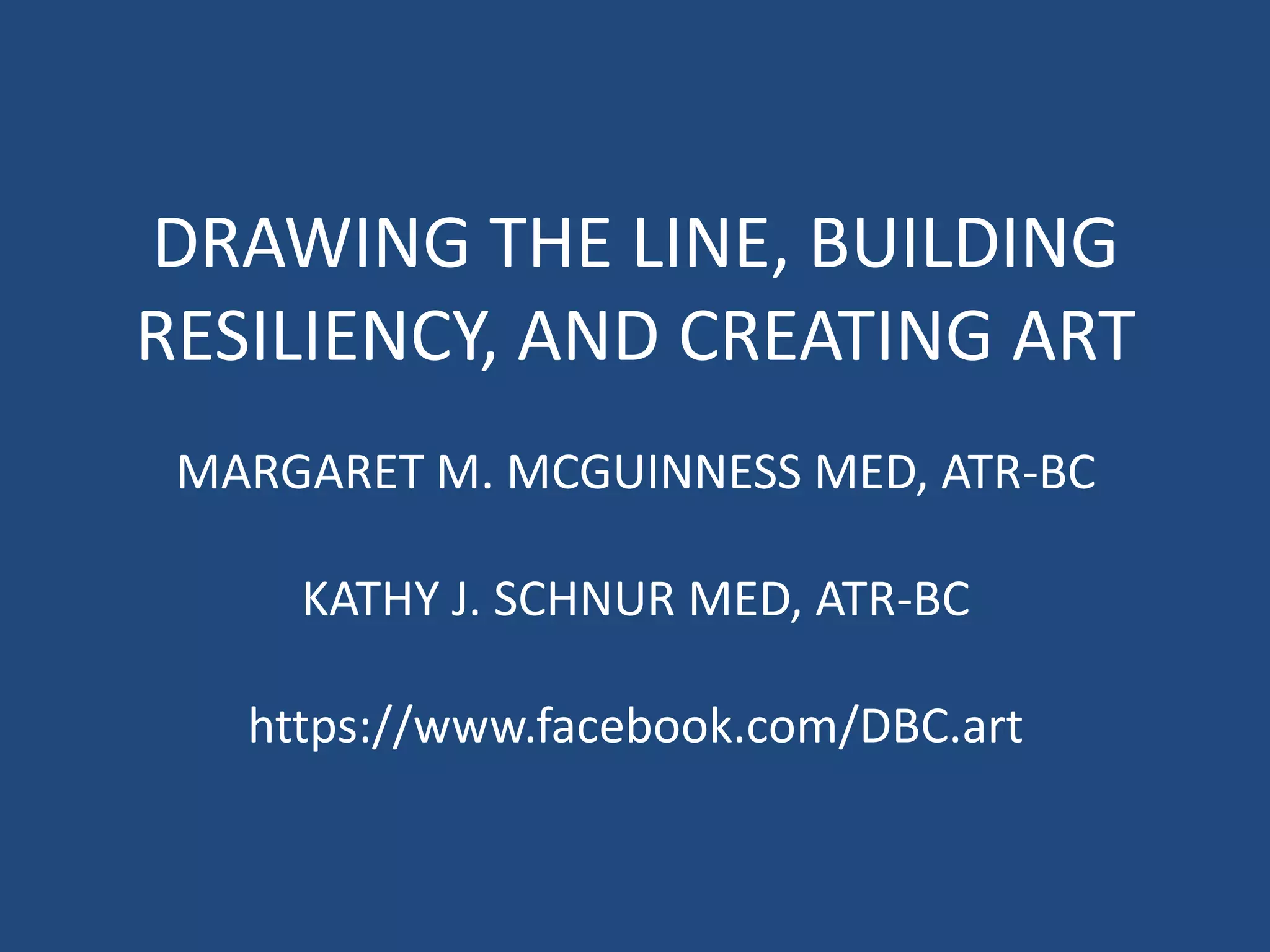 Drawing the Line, Building Resiliency, and Creating Art, an art therapy ...