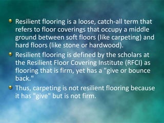 Resilient flooring | PPTX