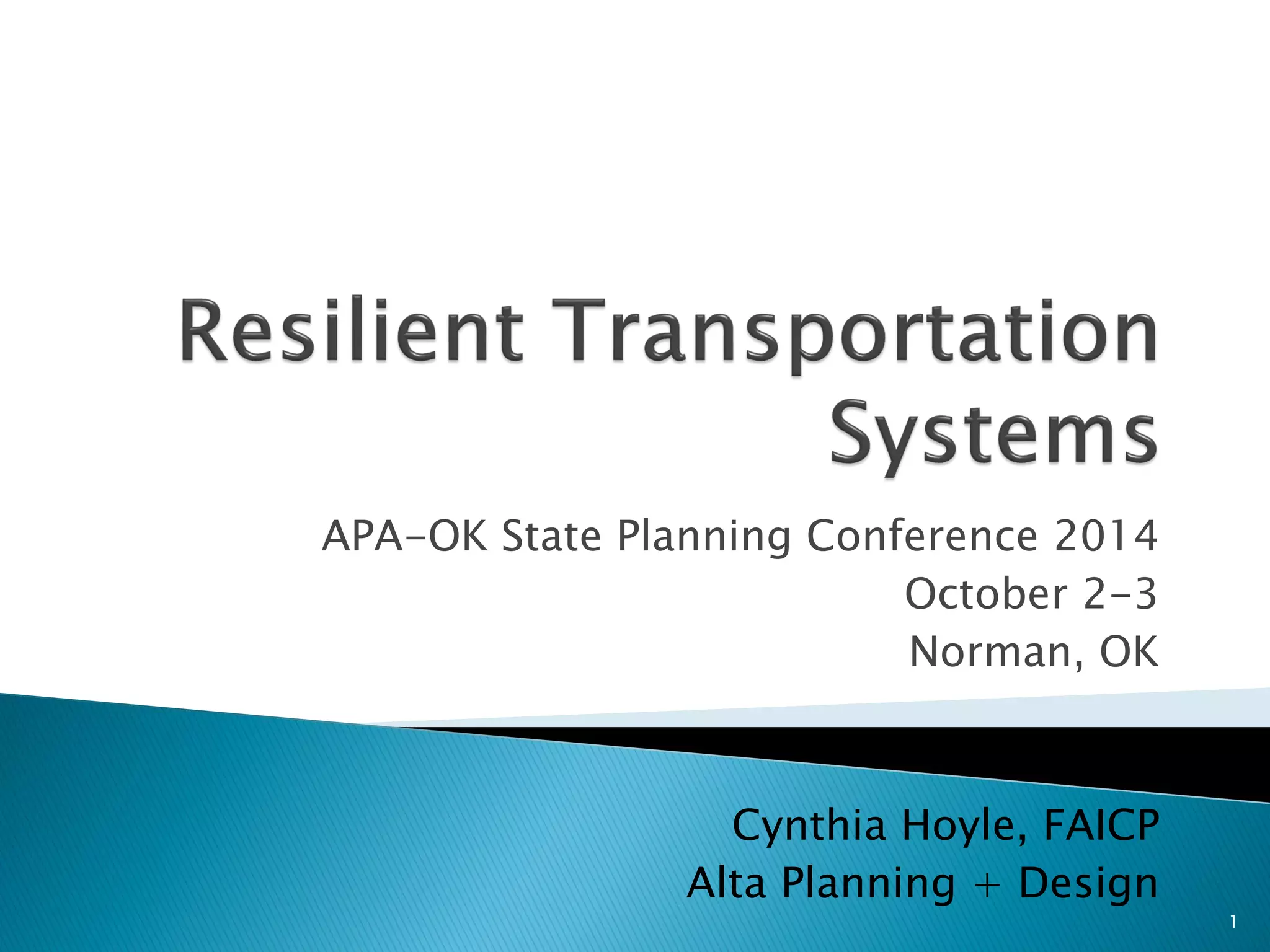 Resilient Transportation Systems OKAPA October 2014 | PPT