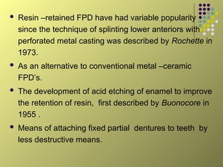 Resin Bonded Bridges mary land bridge.ppt