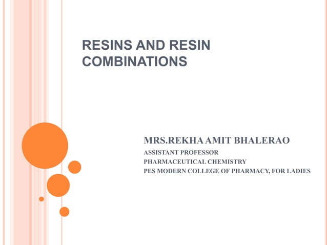 Resins and resin combinations | PPTX