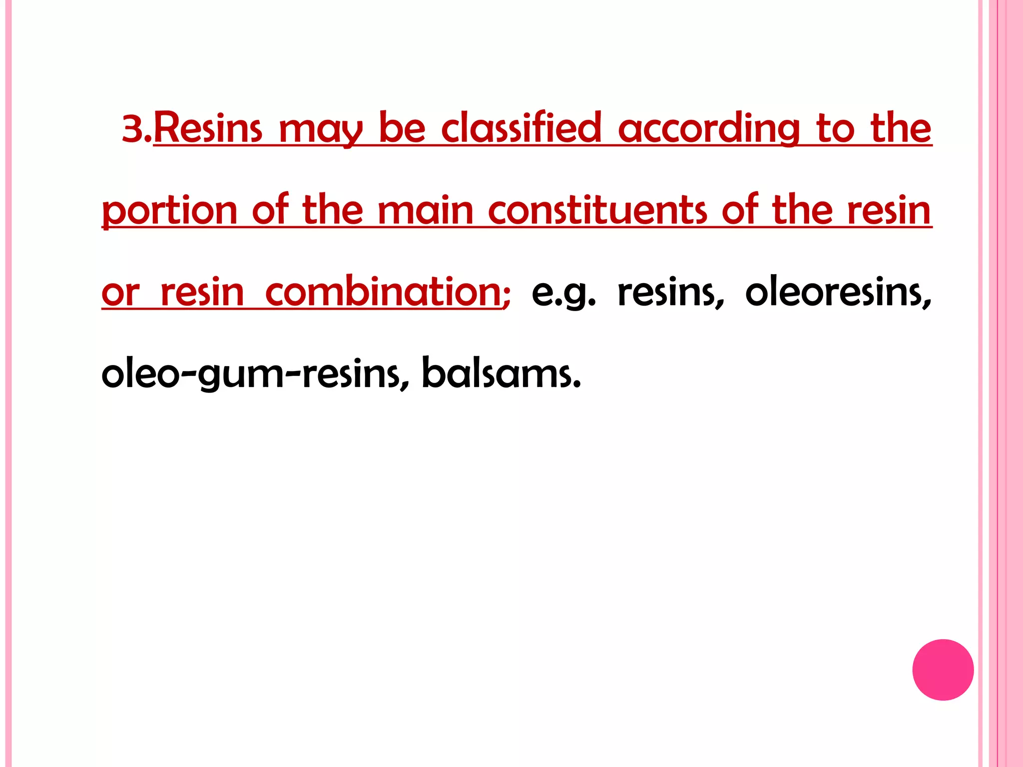 Introduction, Properties, Classification etc., of Resin and Resin ...