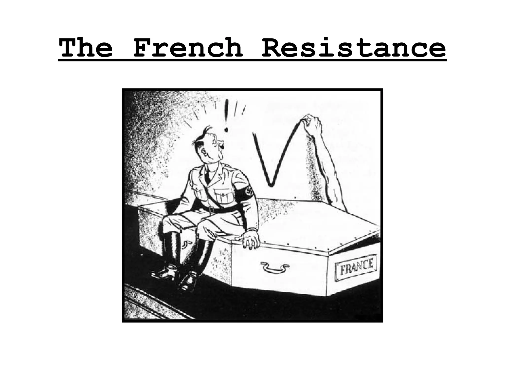 The French Resistance - in the 6 Hats style | PPT