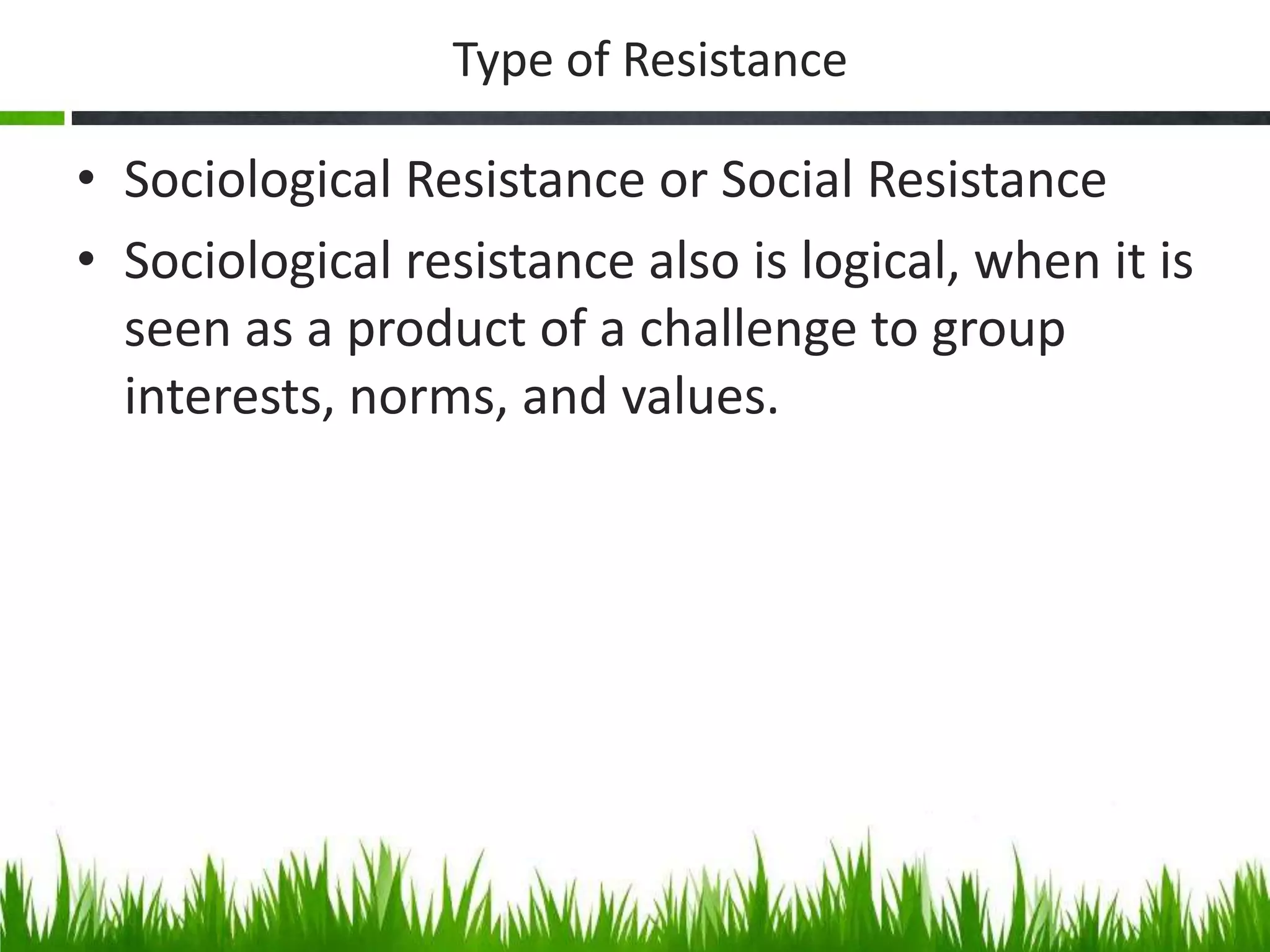 Resistance and types of resistance to change | PPTX