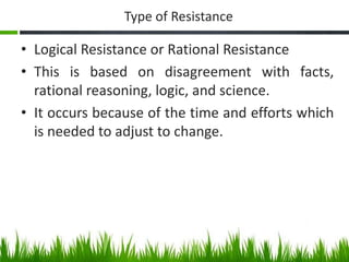 Resistance and types of resistance to change | PPTX