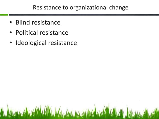 Resistance and types of resistance to change | PPTX | Business ...