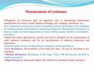 Resistance measurement of all ranges resistances | PPT
