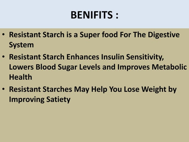 Resistance starch presentation | PPTX | Endocrine and Metabolic ...
