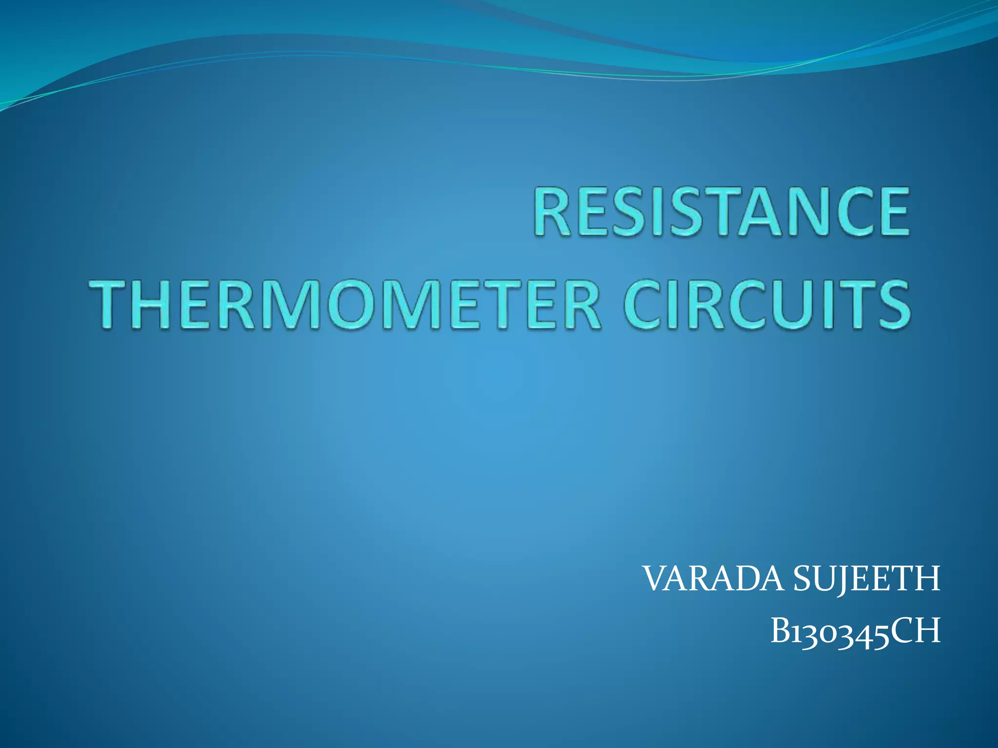 Resistance thermometer circuit | PPTX