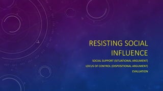 Resistance to social influence | PPTX