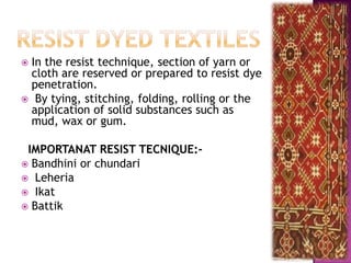 Resist dyeing (bandhini, batik, leheria) | PPTX