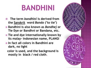 Resist dyeing (bandhini, batik, leheria) | PPTX