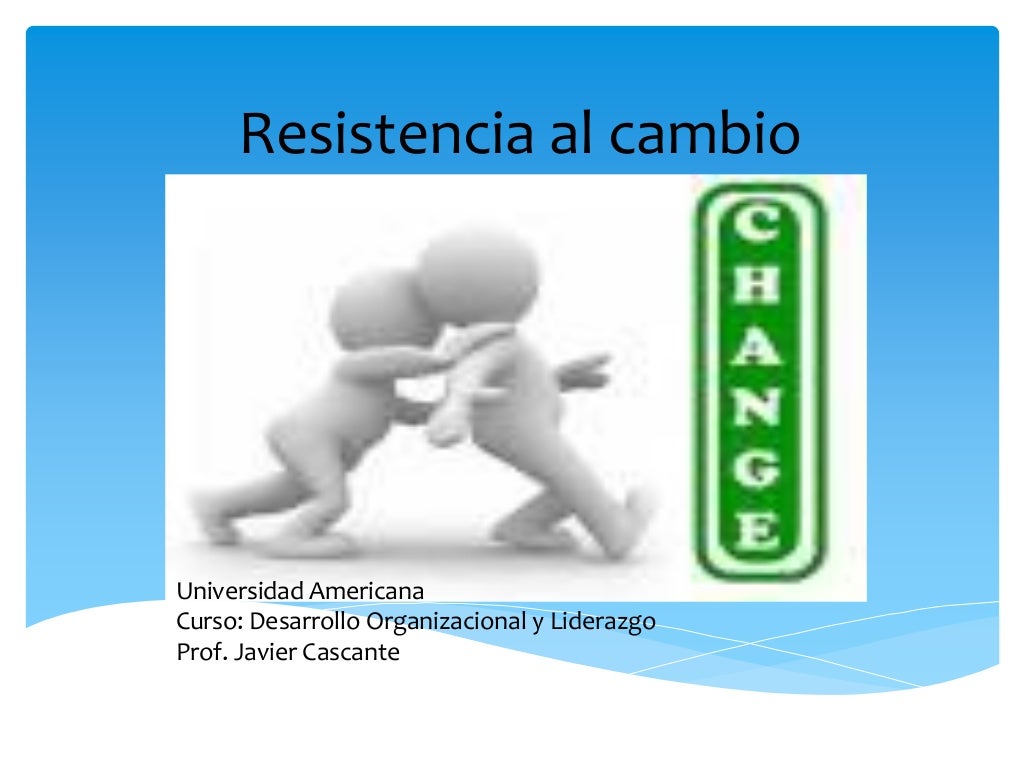 Resistencia Al Cambio