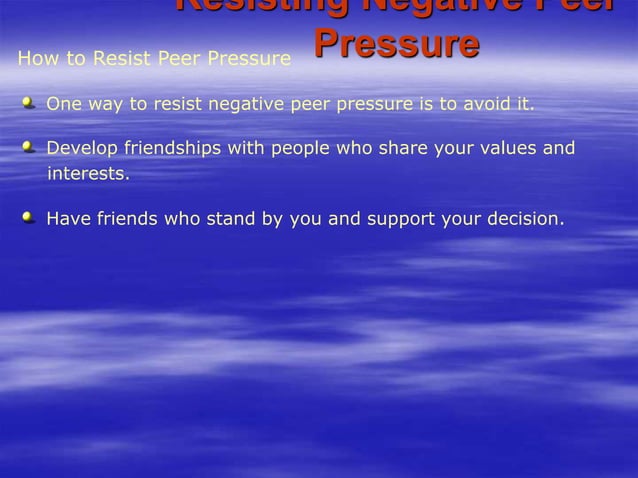 RESISTING-PEER-PRESSURE: A complete guide to holistic development.ppt