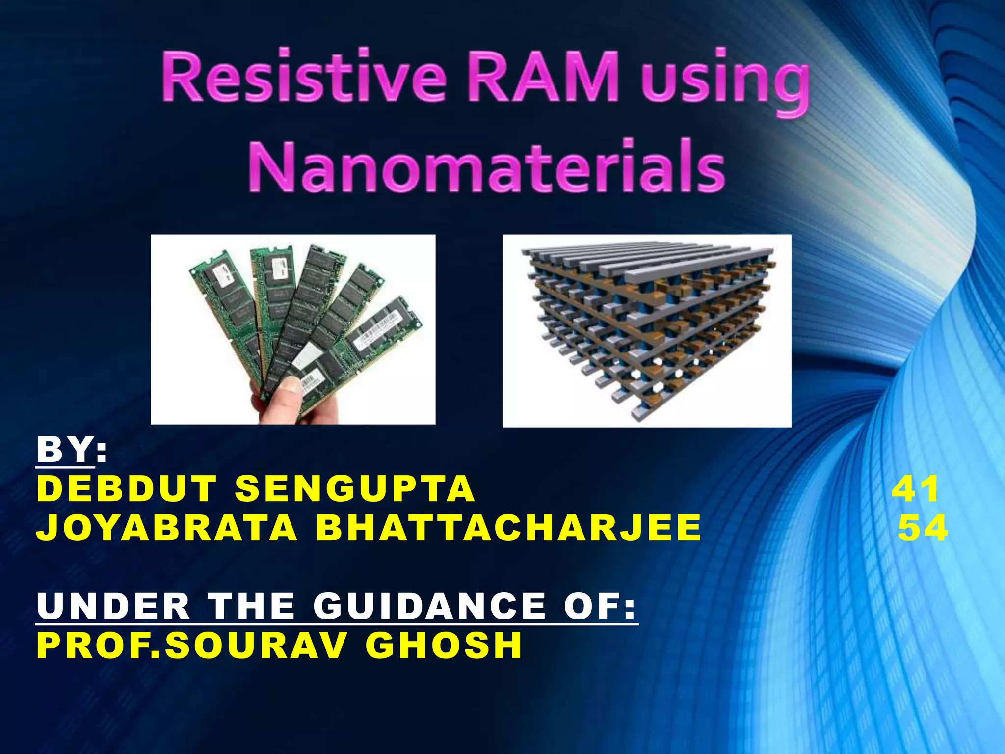 Resistive RAM using Nanomaterials | PPTX
