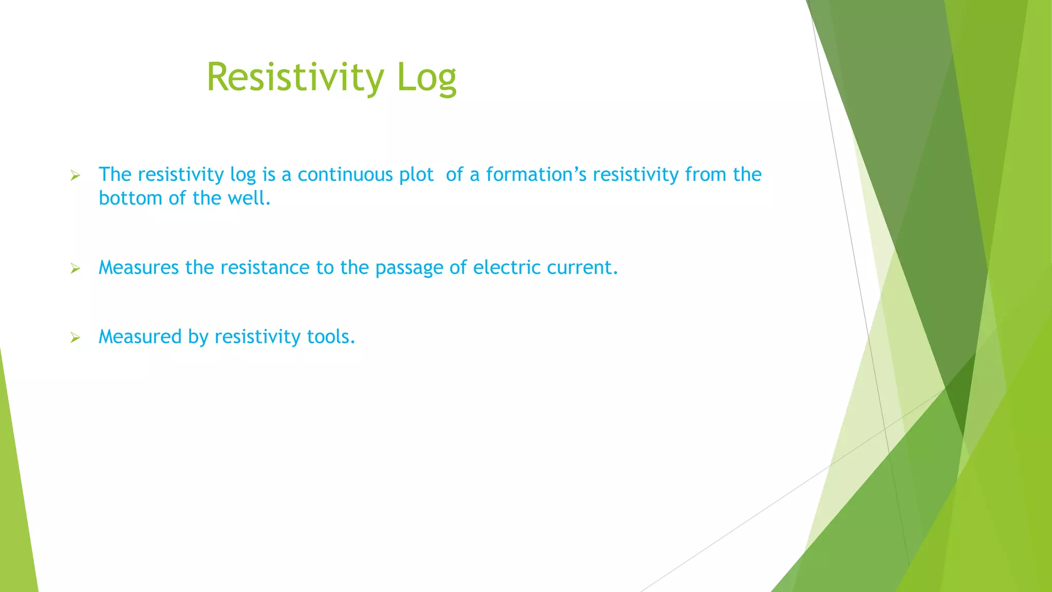 Wireline logging: Resistivity log | PPT