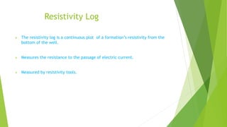 Wireline logging: Resistivity log | PPT