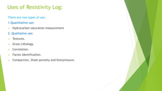 Wireline logging: Resistivity log | PPTX