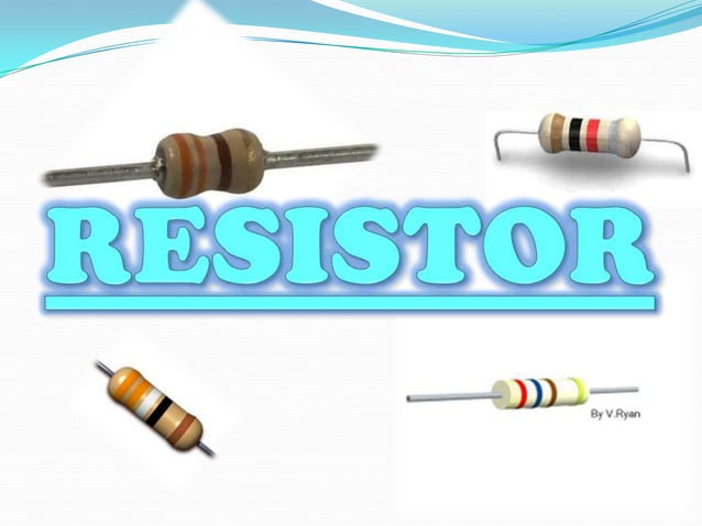 Resistor and its types | PPTX