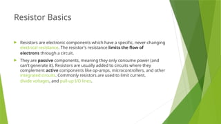 Resistor-Basics for electronics robotics subject.pptx