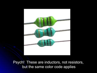 Resistors & Resistor Color Code | PPT