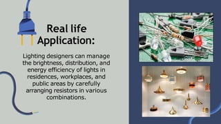 Resistors in series & parallel real life.pptx