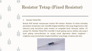 Resistor tetap dan variabel (kelas X TIPTL) | PPTX