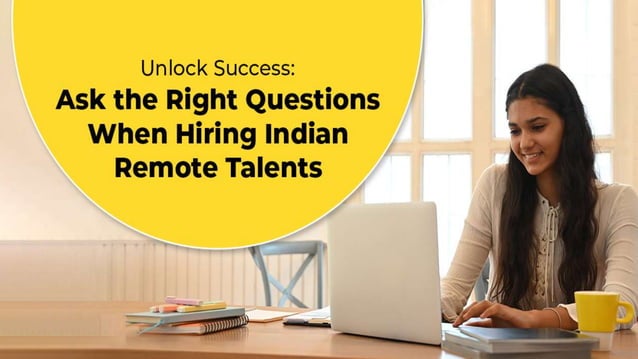 Remote Interview Questions To Ask When Hiring From India: A Guide For ...
